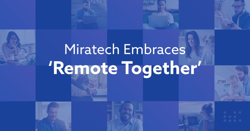 Miratech Embraces 'Remote Together' - https://miratechgroup.com/